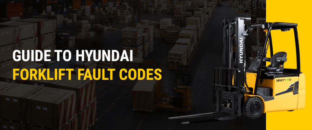Hyundai Forklift Fault Codes List (2025) | Thompson Lift Truck