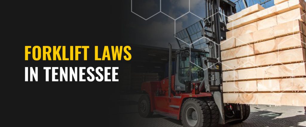 Forklift Laws in Tennessee | Thompson Lift Truck